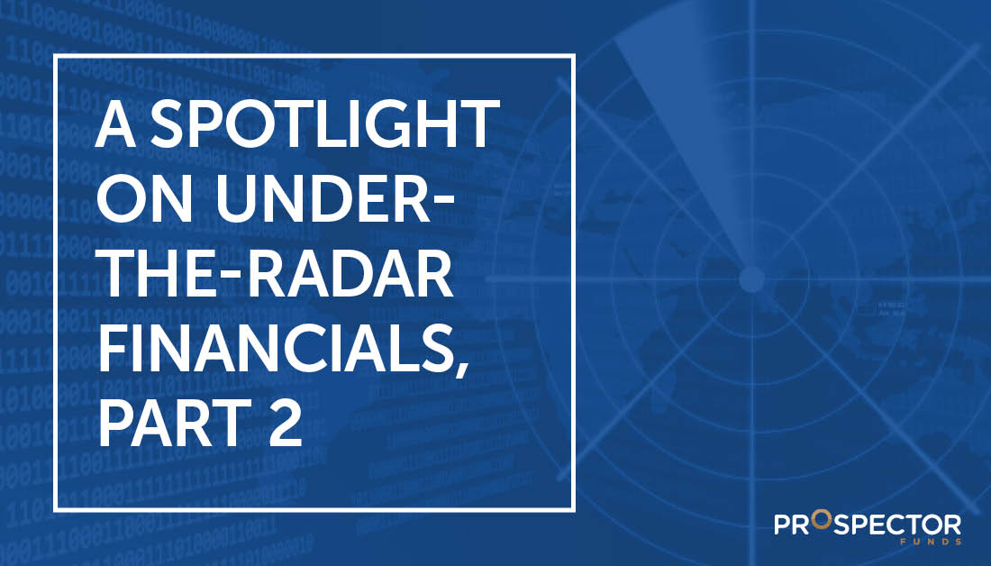 A Spotlight on Under-the-Radar Financials, Part 2